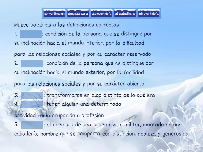 Spanish 4: Unit 6 - vocabulario - A definir - Complete the sentence