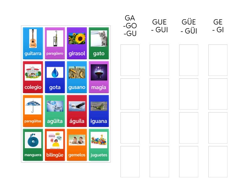 LETRA G: Palabras con: ga-go-gu/ ge-gi/ gue-gui/ güe- güi - فرز المجموعات