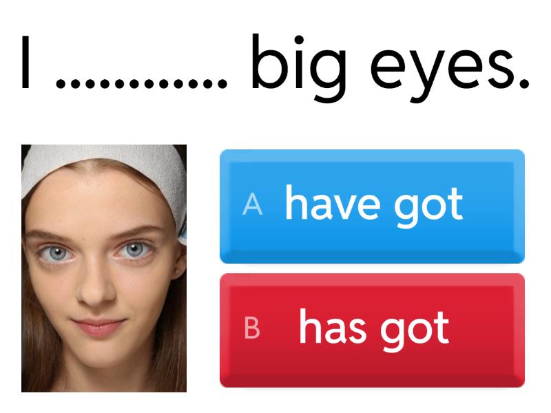 have got / has got - body parts - Quiz