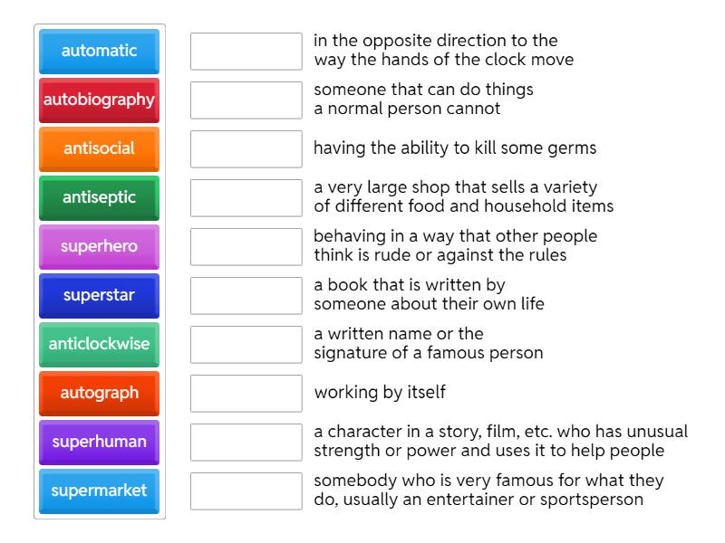 Week 5 - Words with the prefixes ‘super-’, ‘anti-’ and ‘auto-’ - Match up