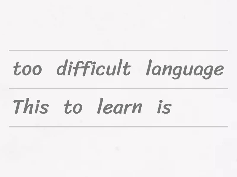 Using too + adjective + infinitive - Unjumble