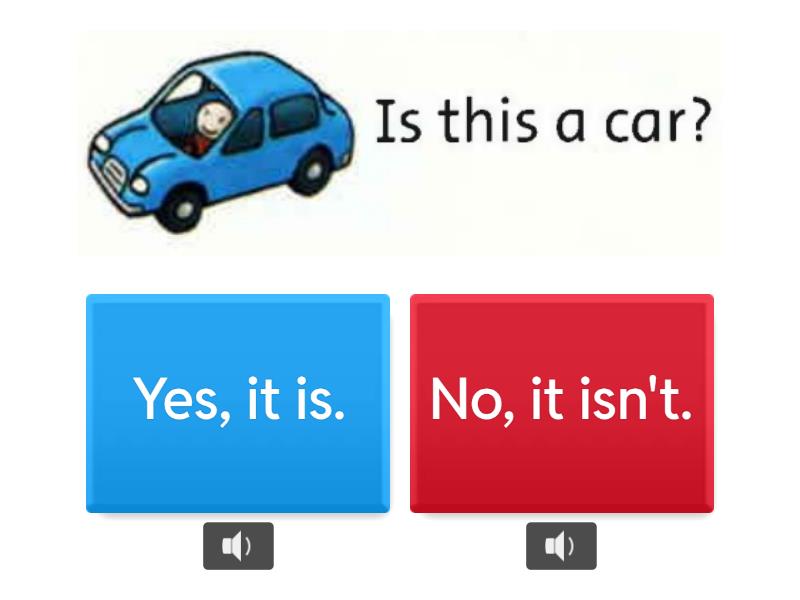 Yes, it is./ No, it isn't. - Quiz