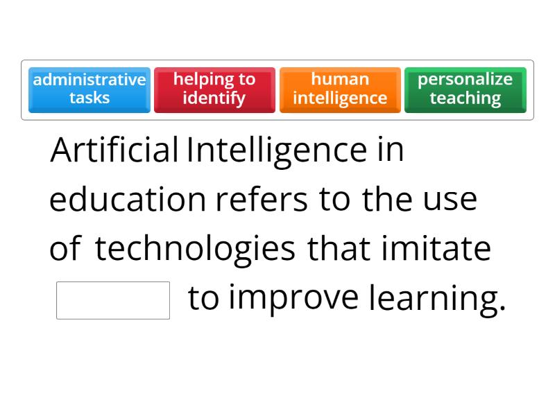 Artificial Intelligence in Education - Complete the sentence