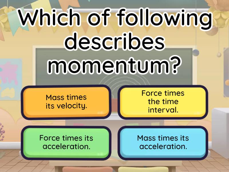 : IMPULSE and MOMENTUM - Quiz