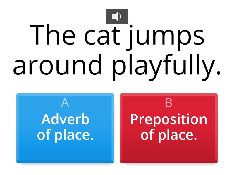 Adverbs vs Preposition of Place - Quiz